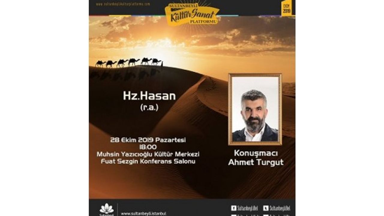 "Ahmet Turgut ile Hz. Hasan (r.a)" özel etkinliği - Dünya Bizim Kültür Portalı