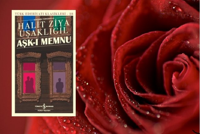 Aşk-ı Memnu kitap özeti - Dünya Bizim Kültür Portalı